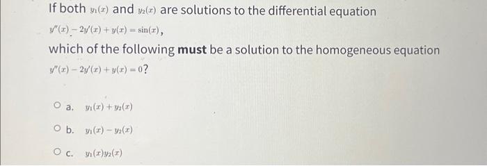 Solved If both y1(x) and y2(x) are solutions to the | Chegg.com