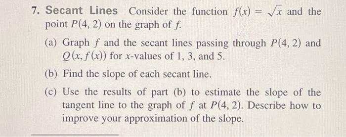 Solved 7. Secant Lines Consider the function f(x)=x and the | Chegg.com