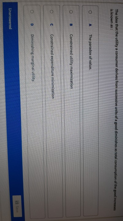 Solved The idea that the utility a consumer derives from | Chegg.com
