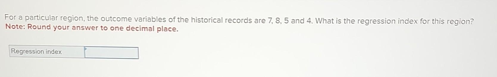 Solved For a particular region, the outcome variables of the | Chegg.com