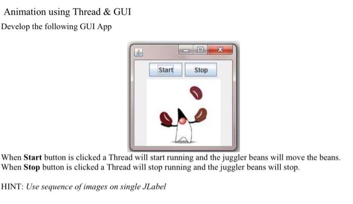 Solved Animation using Thread \& GUI Develop the following | Chegg.com