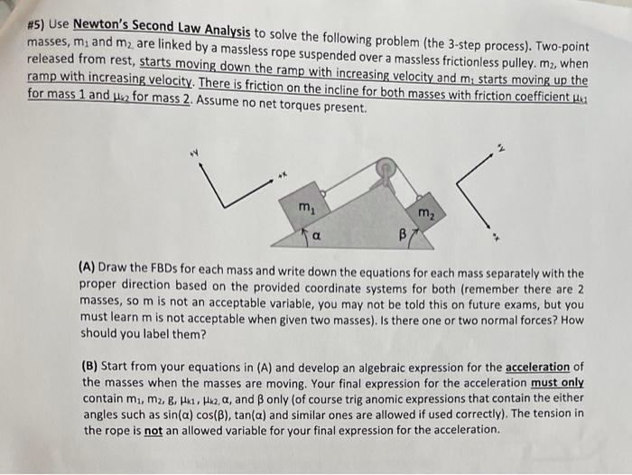 Solved \#5) Use Newton's Second Law Analysis to solve the | Chegg.com