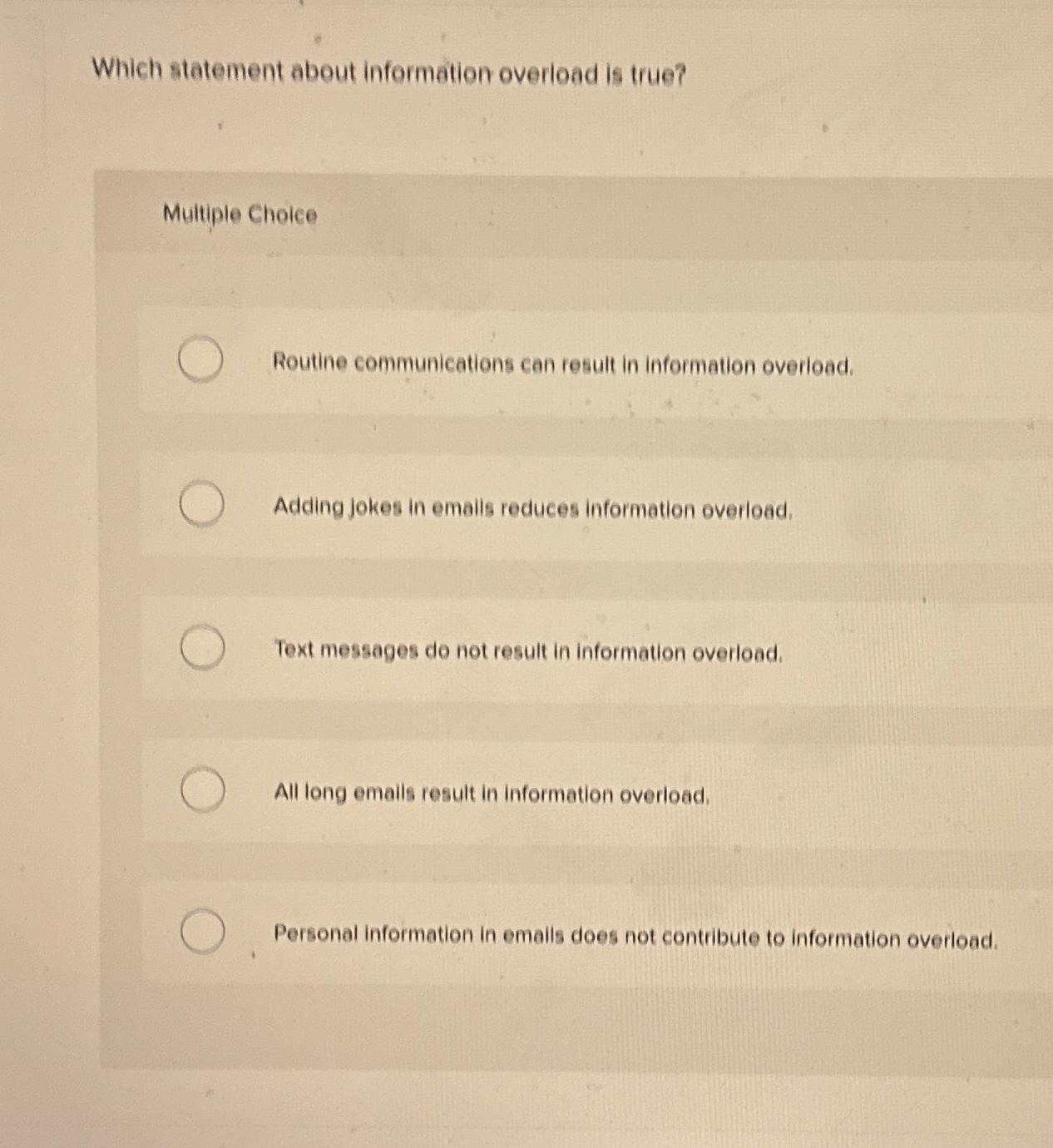 Solved Which statement about information overload is | Chegg.com