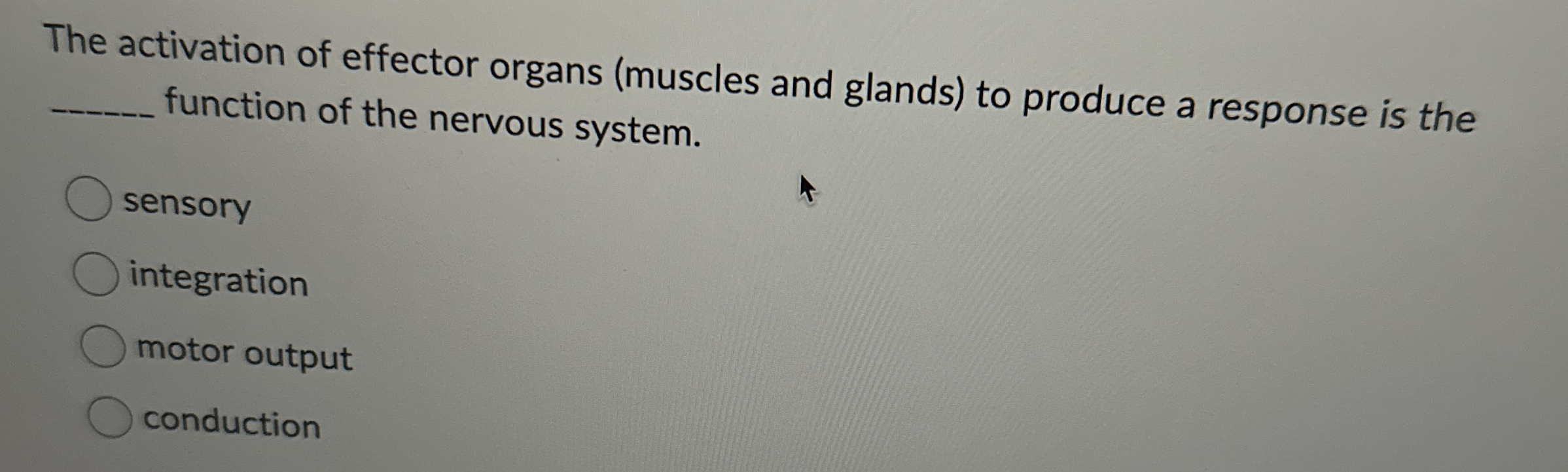 Solved The activation of effector organs (muscles and | Chegg.com