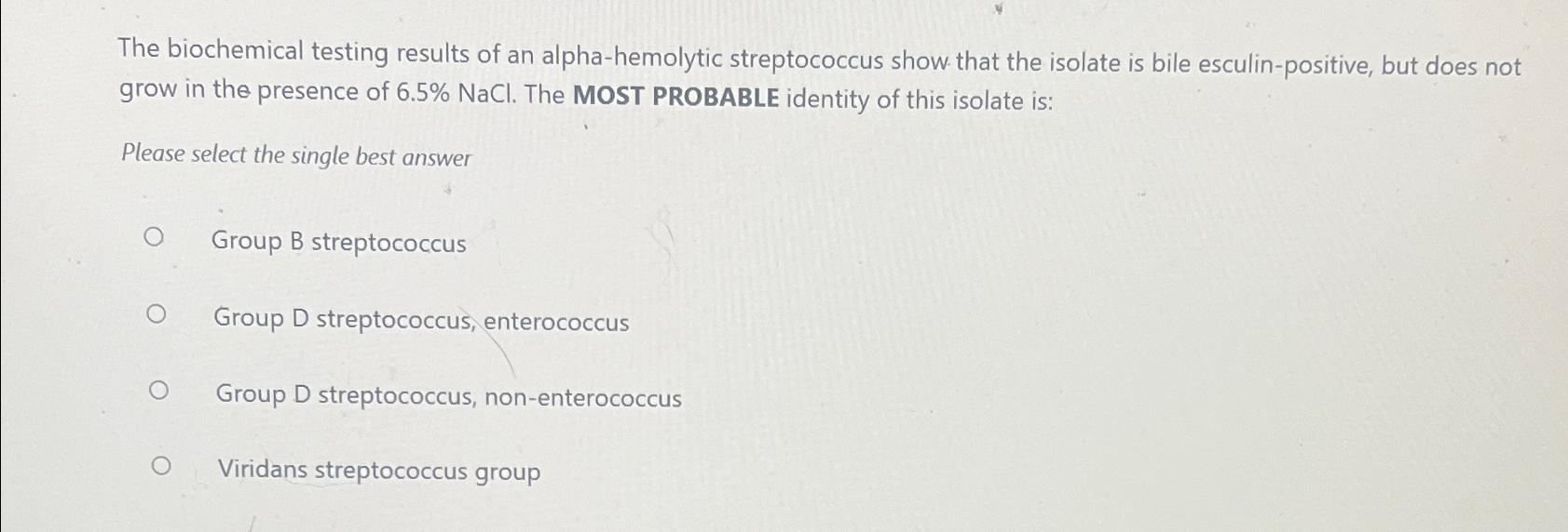 Solved The biochemical testing results of an alpha-hemolytic | Chegg.com