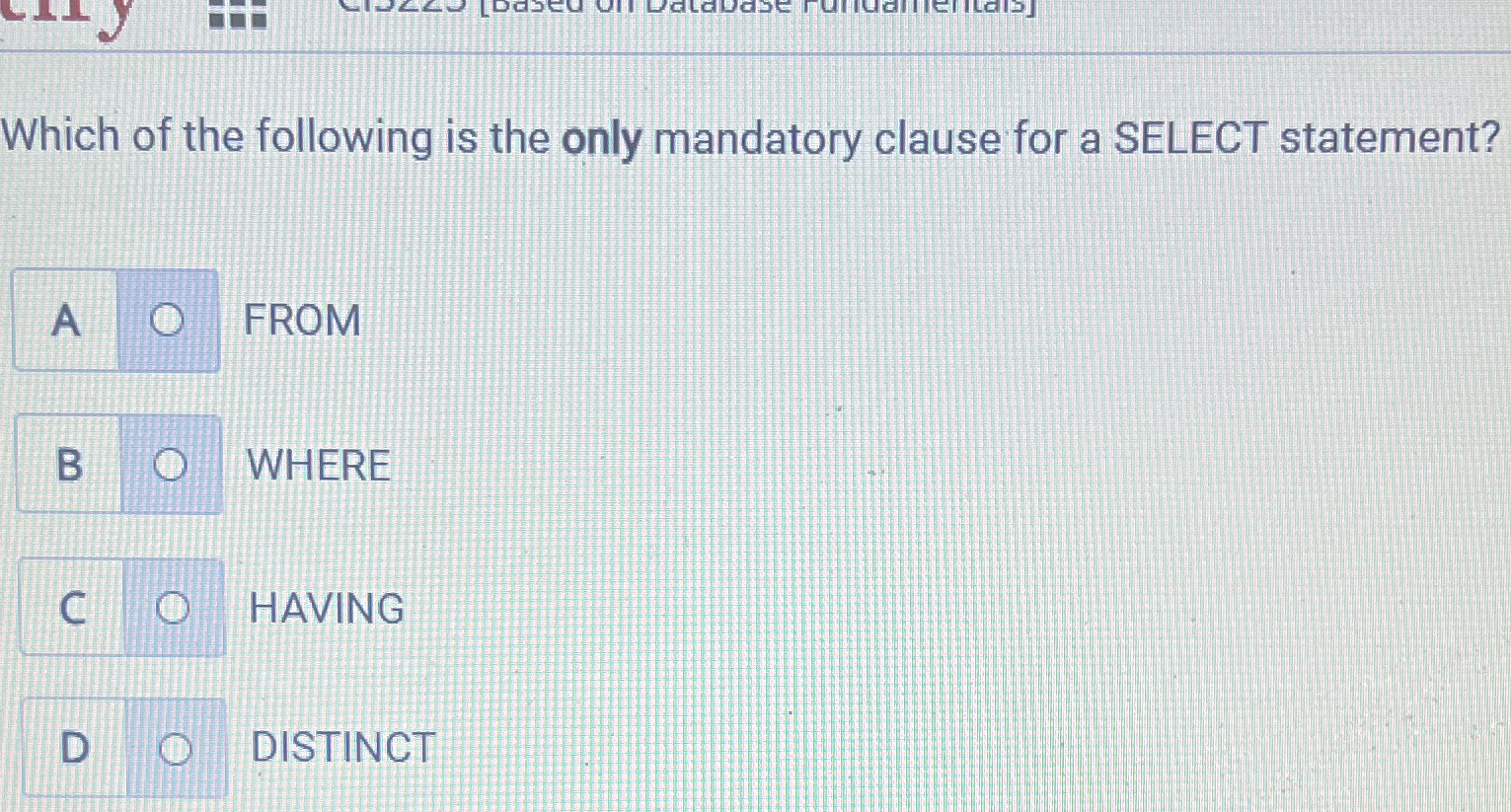 Solved Which of the following is the only mandatory clause | Chegg.com