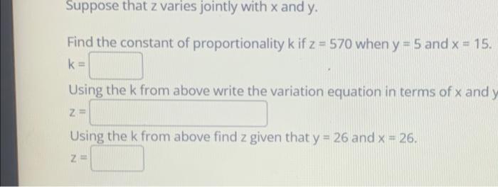 Solved Suppose that z varies jointly with x and y. Find the | Chegg.com