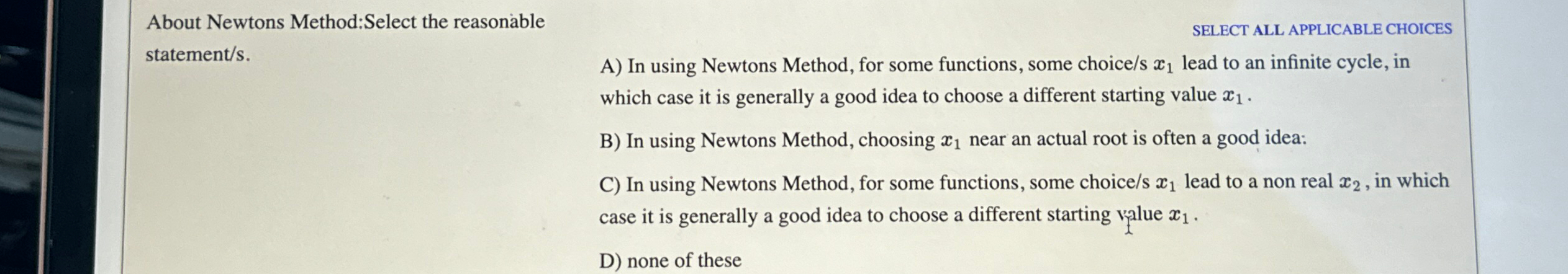 Solved About Newtons Methodselect The Reasonable Select All