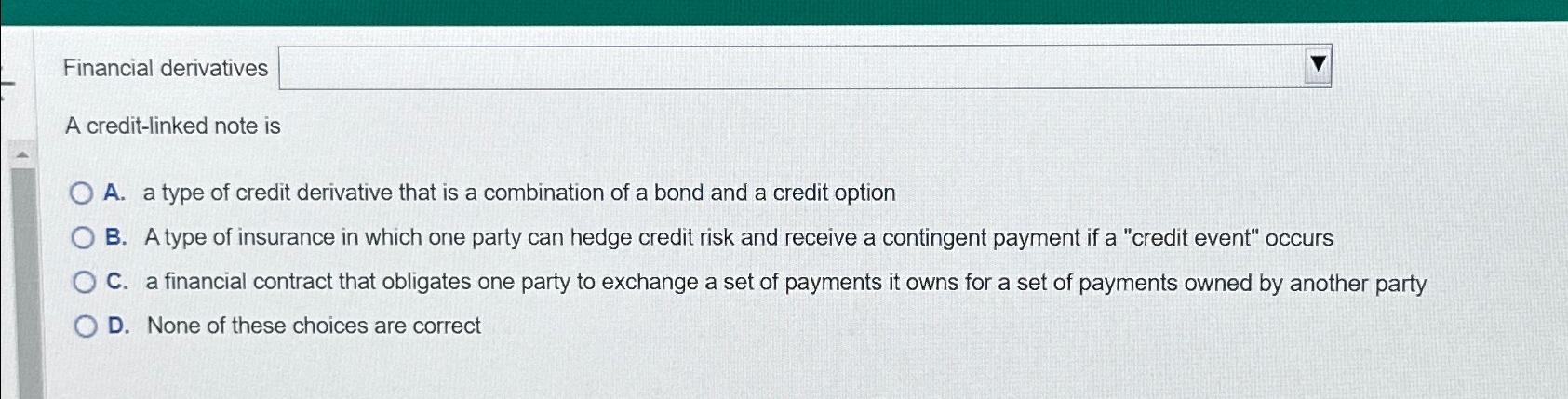 Solved Financial derivativesA credit-linked note isA. ﻿a | Chegg.com
