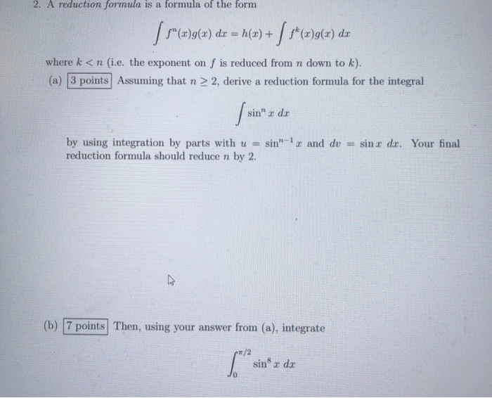 Solved 2. A reduction formula is a formula of the form | Chegg.com