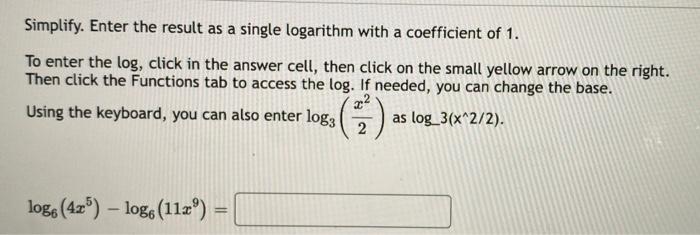 Solved Simplify. Enter the result as a single logarithm with | Chegg.com