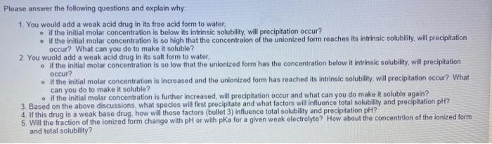 Solved please answer and explain why:1. you would add a weak | Chegg.com