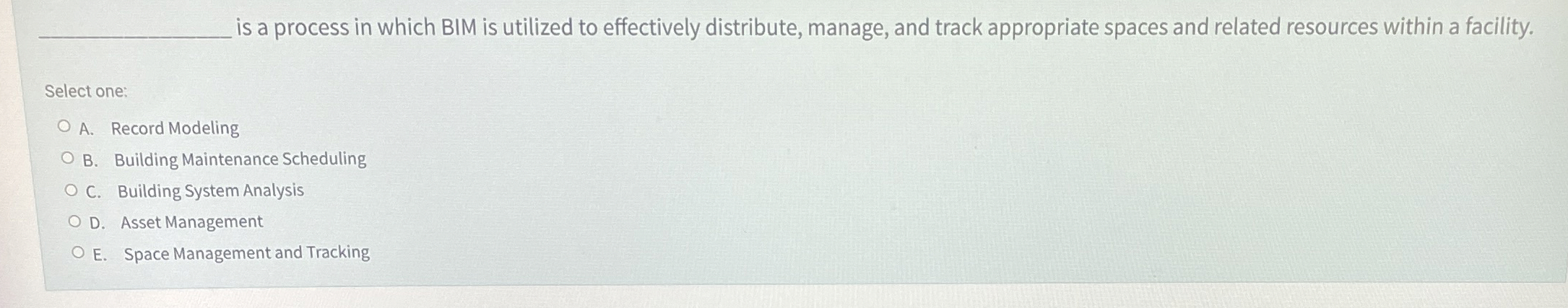 Solved is a process in which BIM is utilized to effectively | Chegg.com
