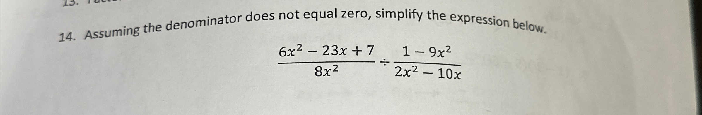 Solved Assuming the denominator does not equal zero, | Chegg.com