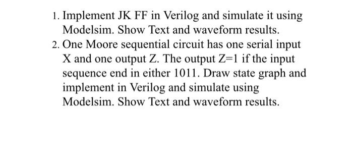 Solved 1 Implement Jk Ff In Verilog And Simulate It Using 1861