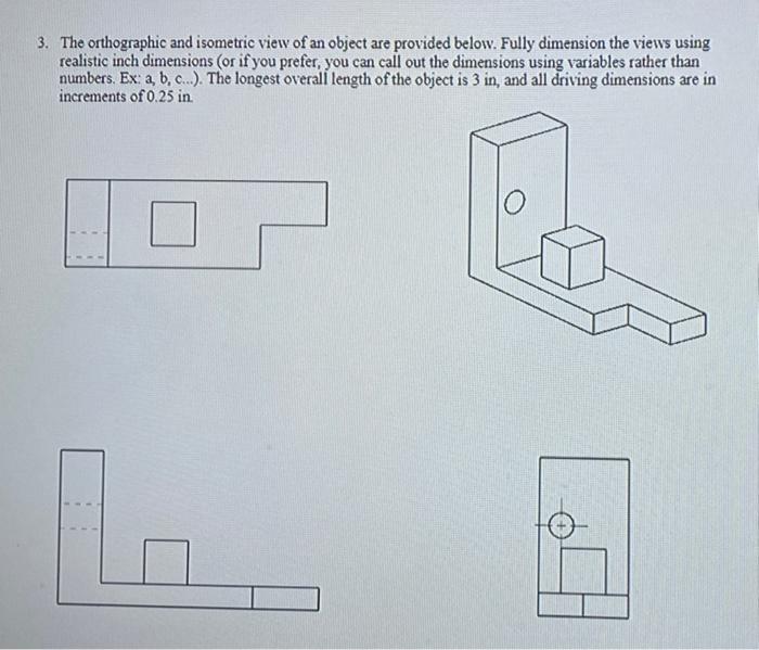 Solved 3. The orthographic and isometric view of an object | Chegg.com