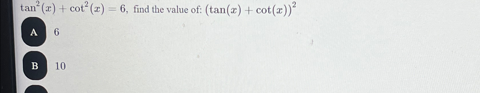 Solved tan2(x)+cot2(x)=6, ﻿find the value of: | Chegg.com