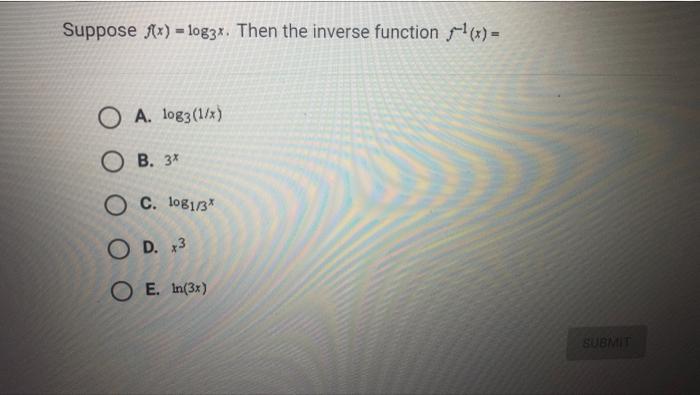 Solved Suppose f(x) = log3x. Then the inverse function | Chegg.com