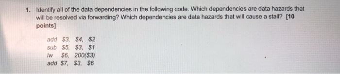 Solved 1. Identify all of the data dependencies in the | Chegg.com