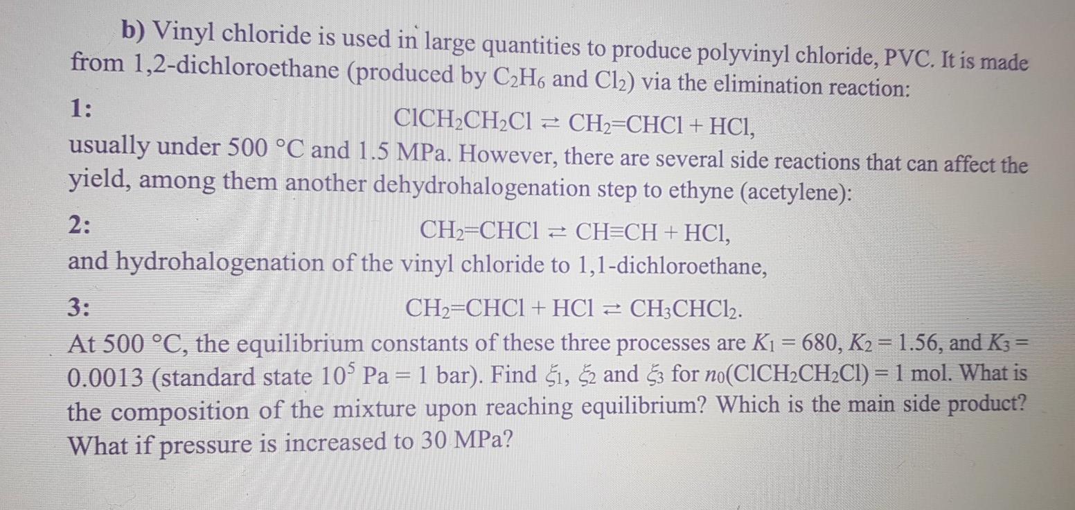 Solved b) Vinyl chloride is used in large quantities to | Chegg.com
