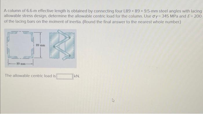 Solved X X A column of 6.6-m effective length is obtained by | Chegg.com