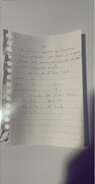 Solved A buffer is prepared by combining 11.2g of H2CO3 with | Chegg.com