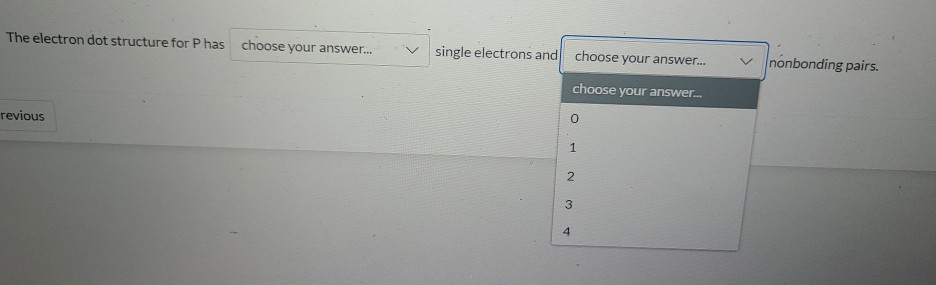 Solved The electron dot structure for Phas choose your | Chegg.com