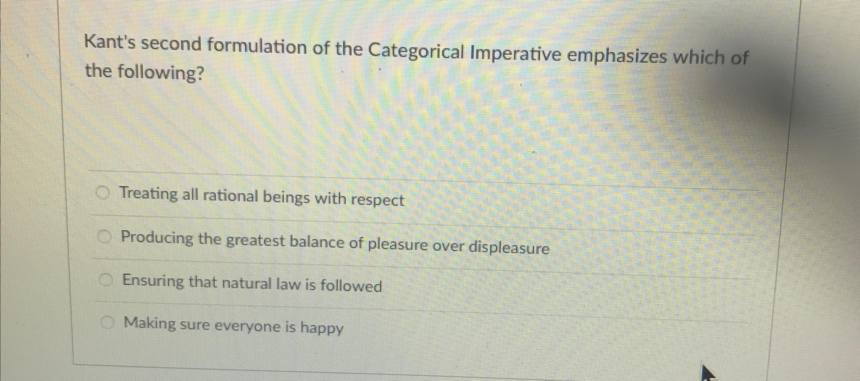 Solved Kant's second formulation of the Categorical | Chegg.com