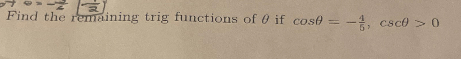 Solved Find the remaining trig functions of θ ﻿if | Chegg.com