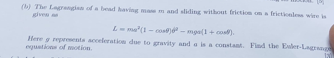 Solved (b) ﻿The Lagrangian of a bead having mass m ﻿and | Chegg.com