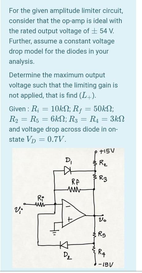 Solved For the given amplitude limiter circuit, consider | Chegg.com