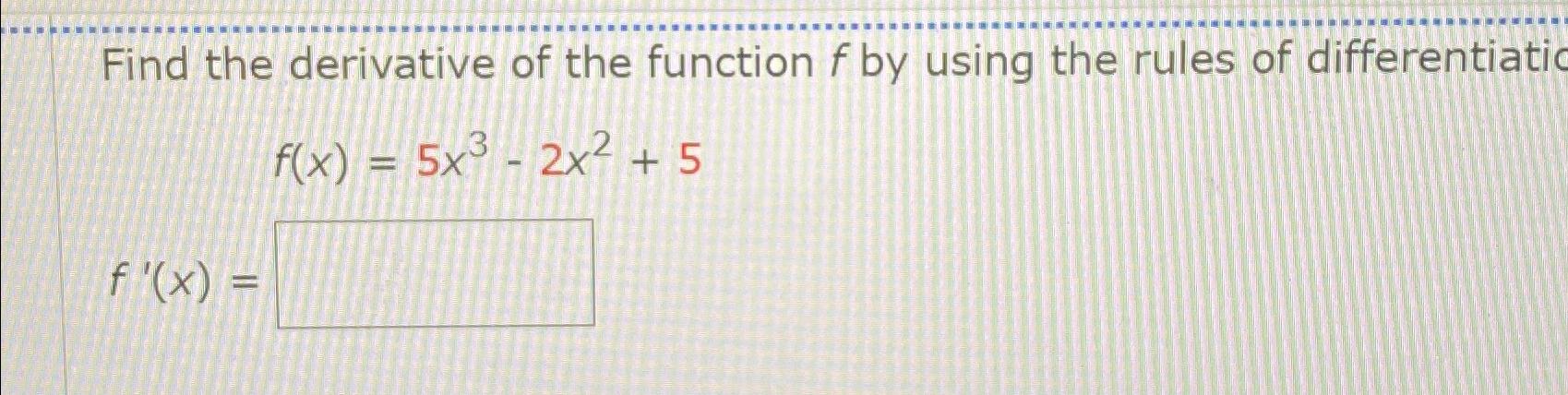 Solved Find the derivative of the function f ﻿by using the | Chegg.com