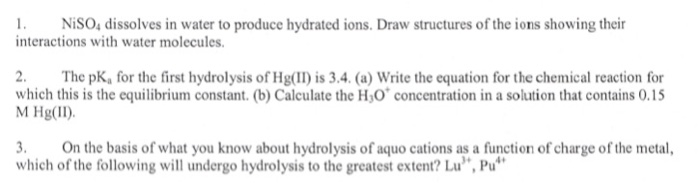 1. NiSO4 dissolves in water to produce hydrated ions. | Chegg.com
