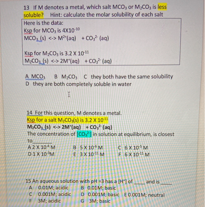 Solved 13 If M denotes a metal, which salt MCO3 or M2CO3 is | Chegg.com