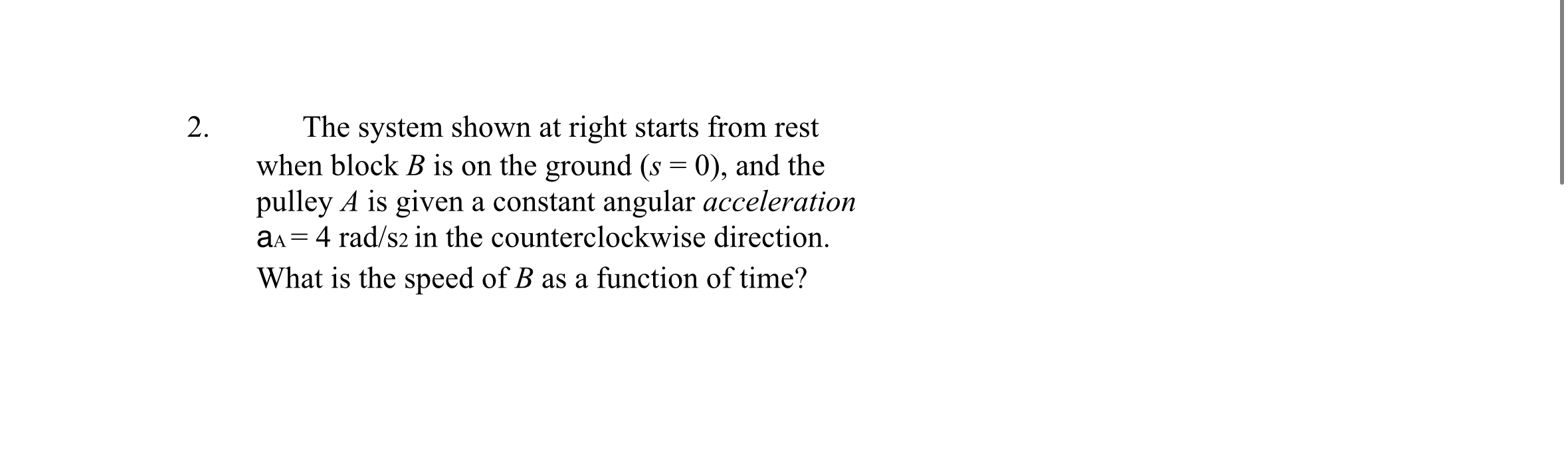 The system shown at right starts from restwhen block | Chegg.com