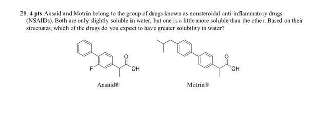 Solved 28. 4 pts Ansaid and Motrin belong to the group of | Chegg.com