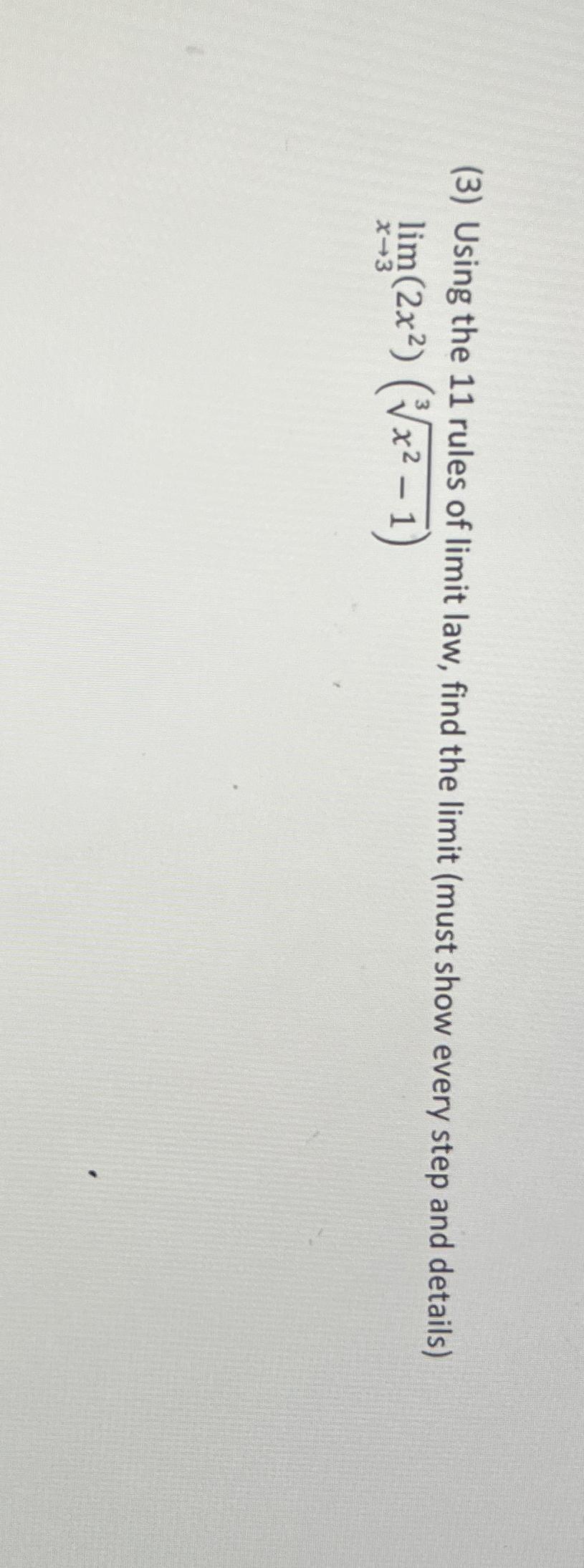 Solved (3) ﻿Using the 11 ﻿rules of limit law, find the limit | Chegg.com