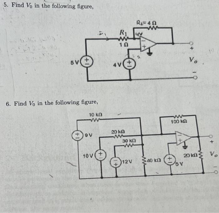 Solved 5. Find V0 in the following figure, 6. Find V0 in the | Chegg.com Solved 5. Find V0 in the following figure, 6. Find V0 in the | Chegg.com