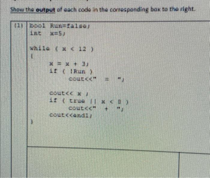 Solved Show the output of each code in the corresponding box | Chegg.com