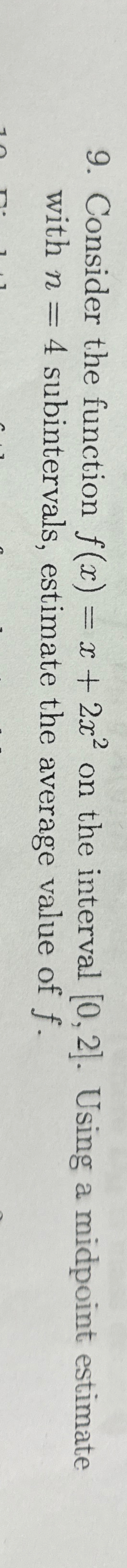Solved Consider the function f(x)=x+2x2 ﻿on the interval | Chegg.com