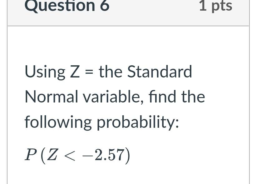 Solved Using Z= the Standard Normal variable, find the | Chegg.com