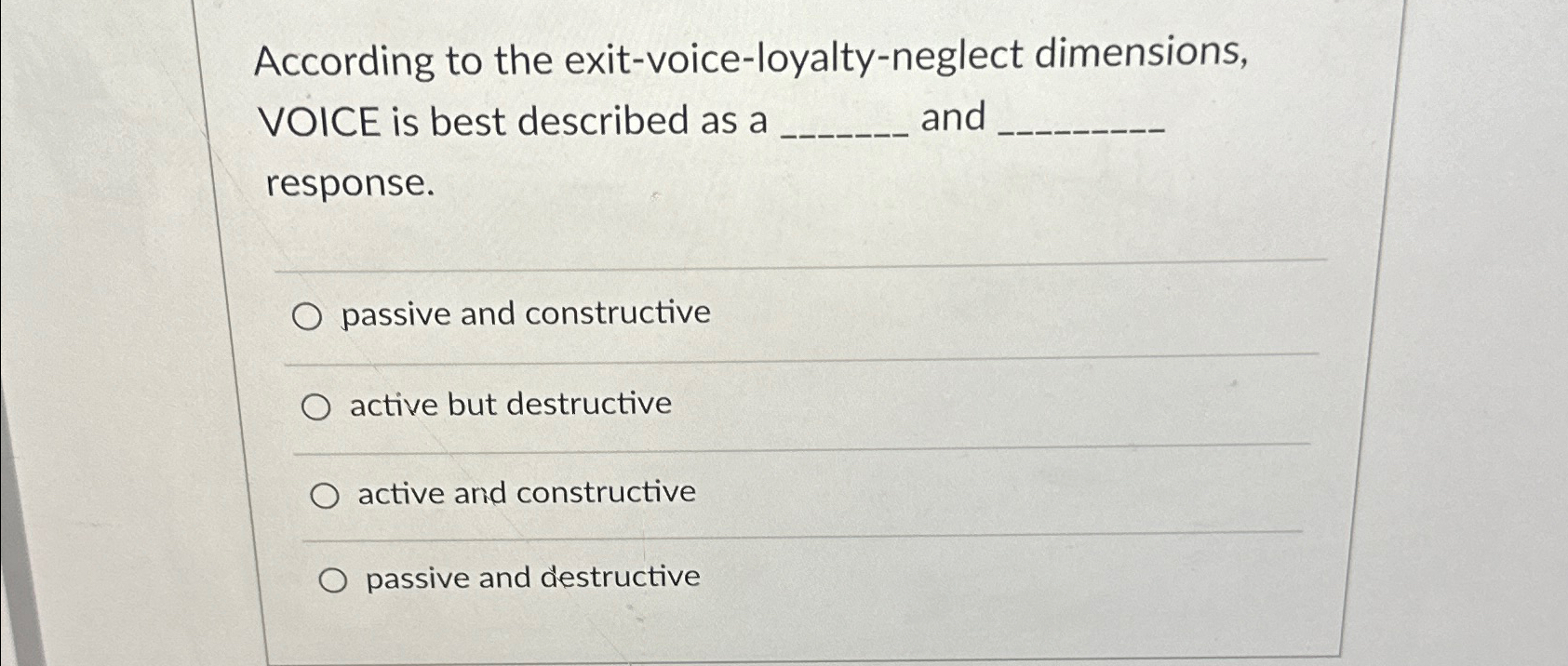 Solved According to the exit-voice-loyalty-neglect | Chegg.com