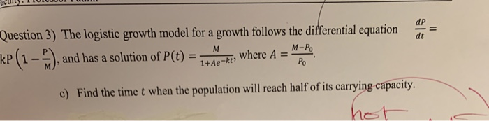 Solved 3. (3 points) The logistic growth model for a growth | Chegg.com