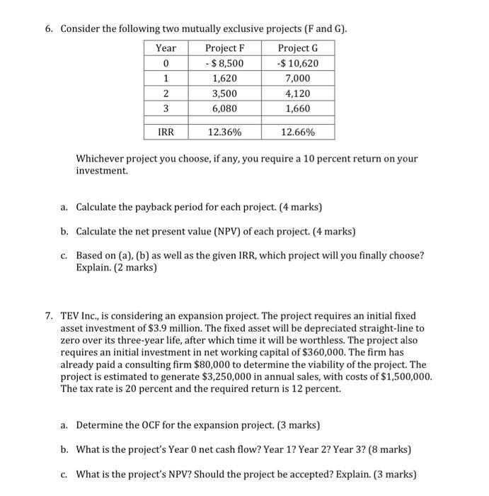 Solved 6. Consider the following two mutually exclusive | Chegg.com