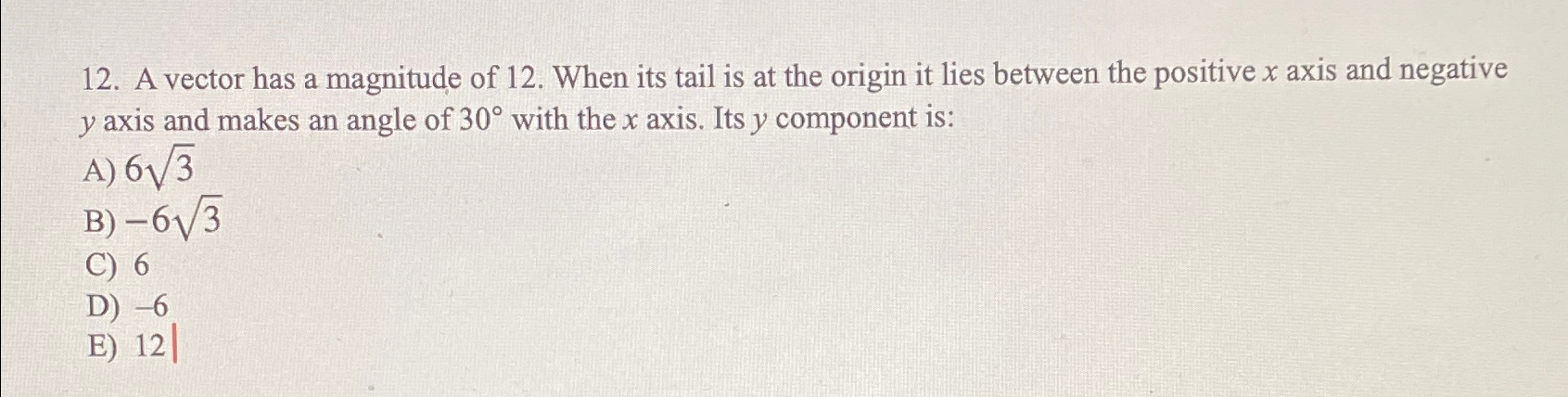 Solved A vector has a magnitude of 12. ﻿When its tail is at | Chegg.com