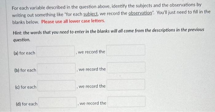 Some variables are described below. Classify each one | Chegg.com