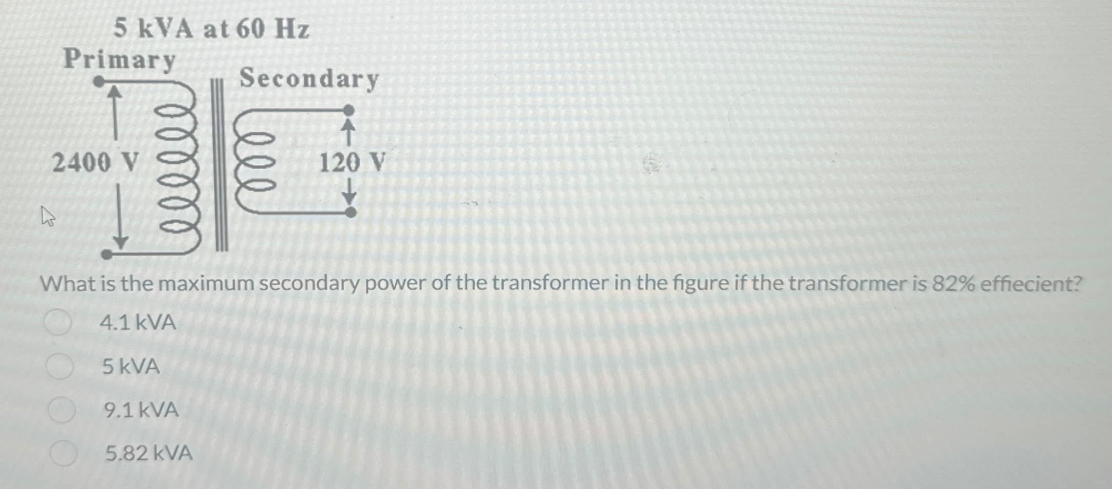 Solved What is the maximum secondary power of the | Chegg.com