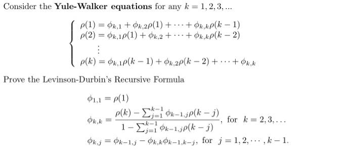 Consider the Yule-Walker equations for any k = 1, 2, | Chegg.com