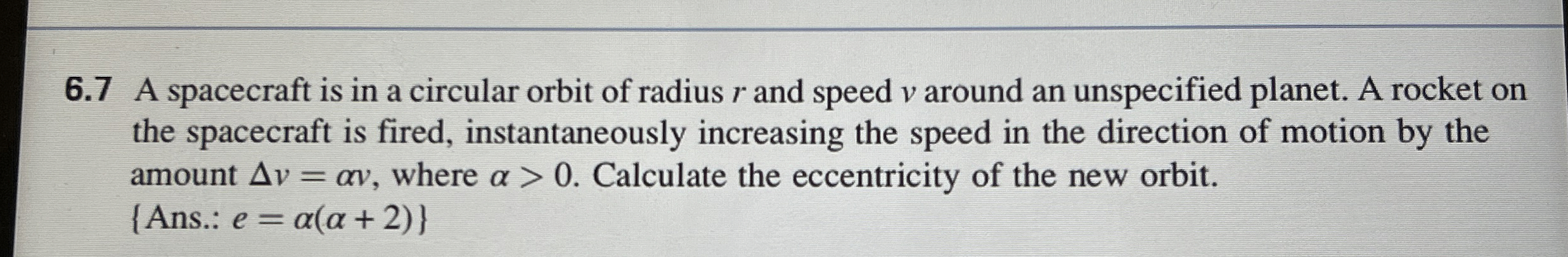 Solved by an EXPERT 6.7 ﻿A spacecraft is in a circular orbit of radius ...