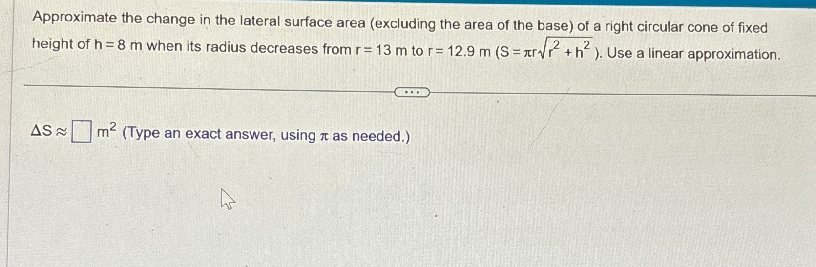 Solved Approximate the change in the lateral surface area | Chegg.com
